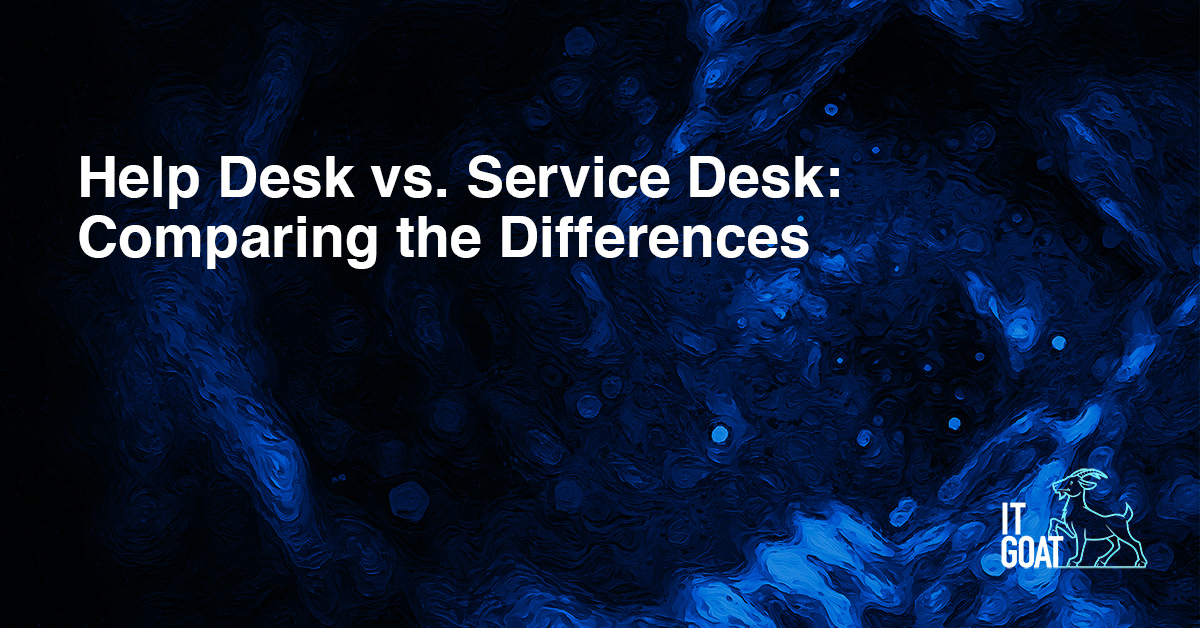 Help Desk vs. Service Desk: Comparing the Differences - IT GOAT