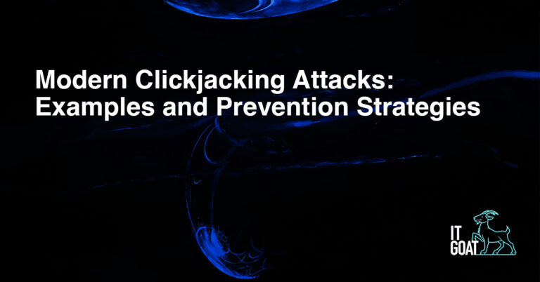 Modern Clickjacking Attacks: Examples and Prevention Strategies - IT GOAT