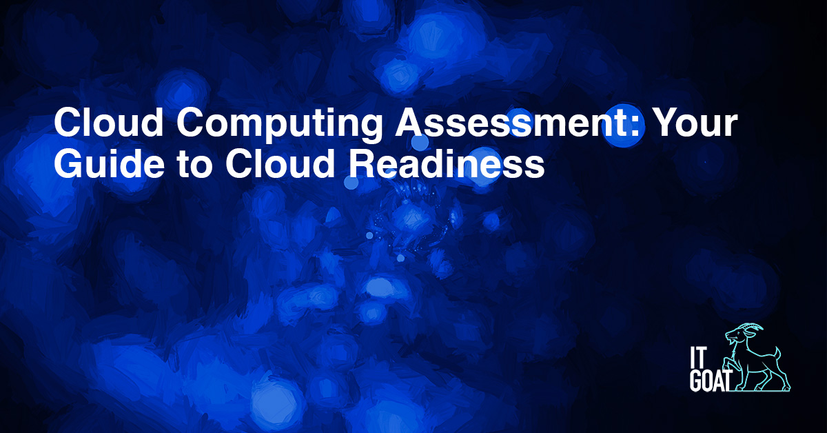 Cloud Computing Assessment: Your Guide to Readiness - IT GOAT